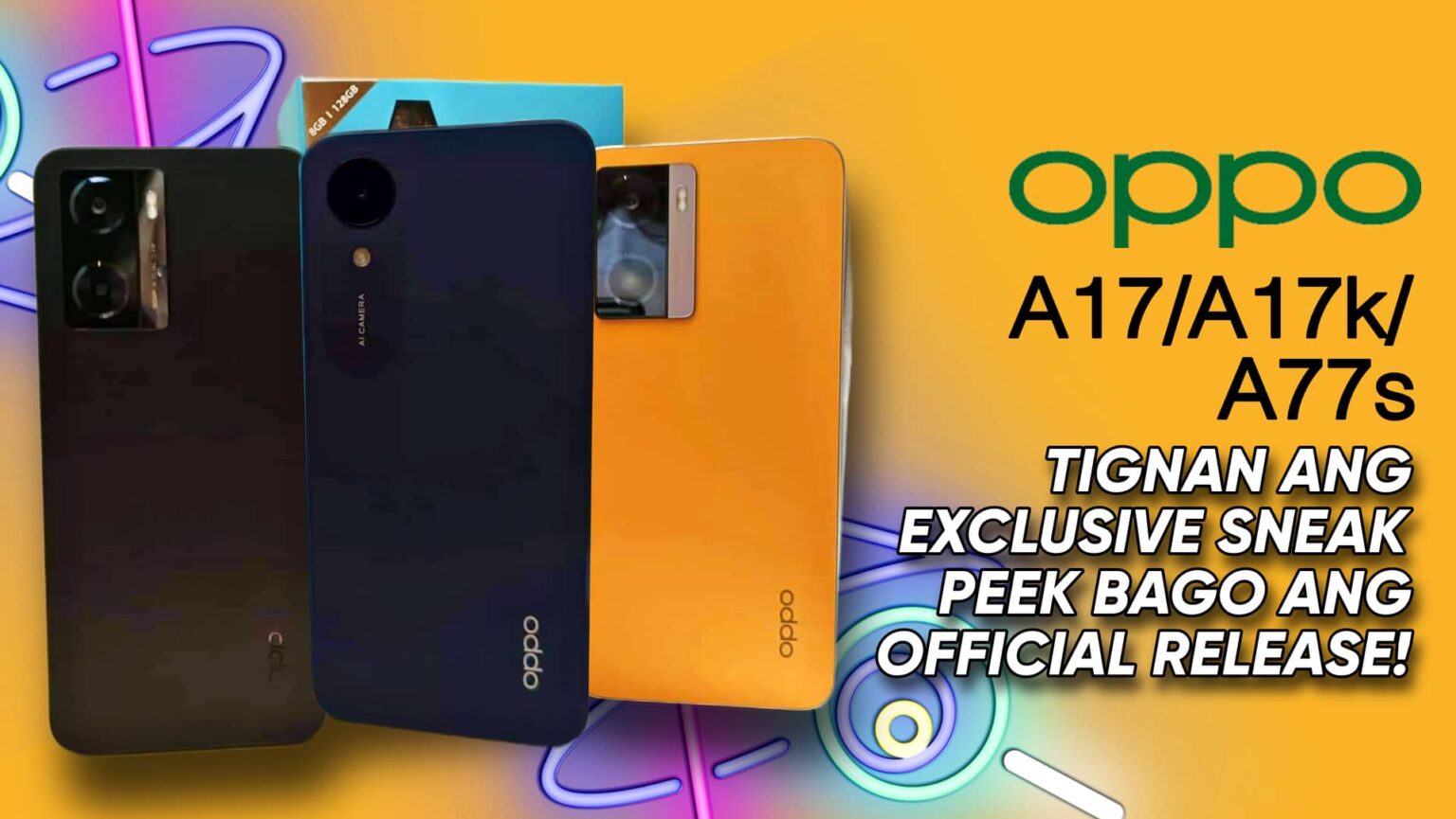 Looky here, it's the new OPPO A17, A17k, and A77s! - Unbox Diaries