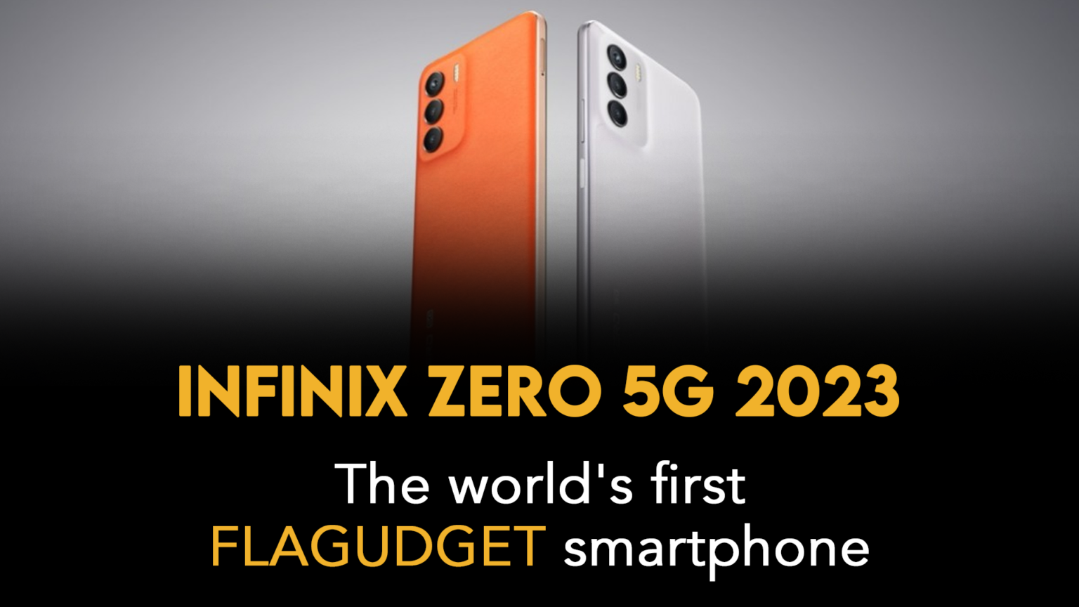 Infinix Zero 5G 2023: The world's first FLAGUDGET smartphone - Unbox ...
