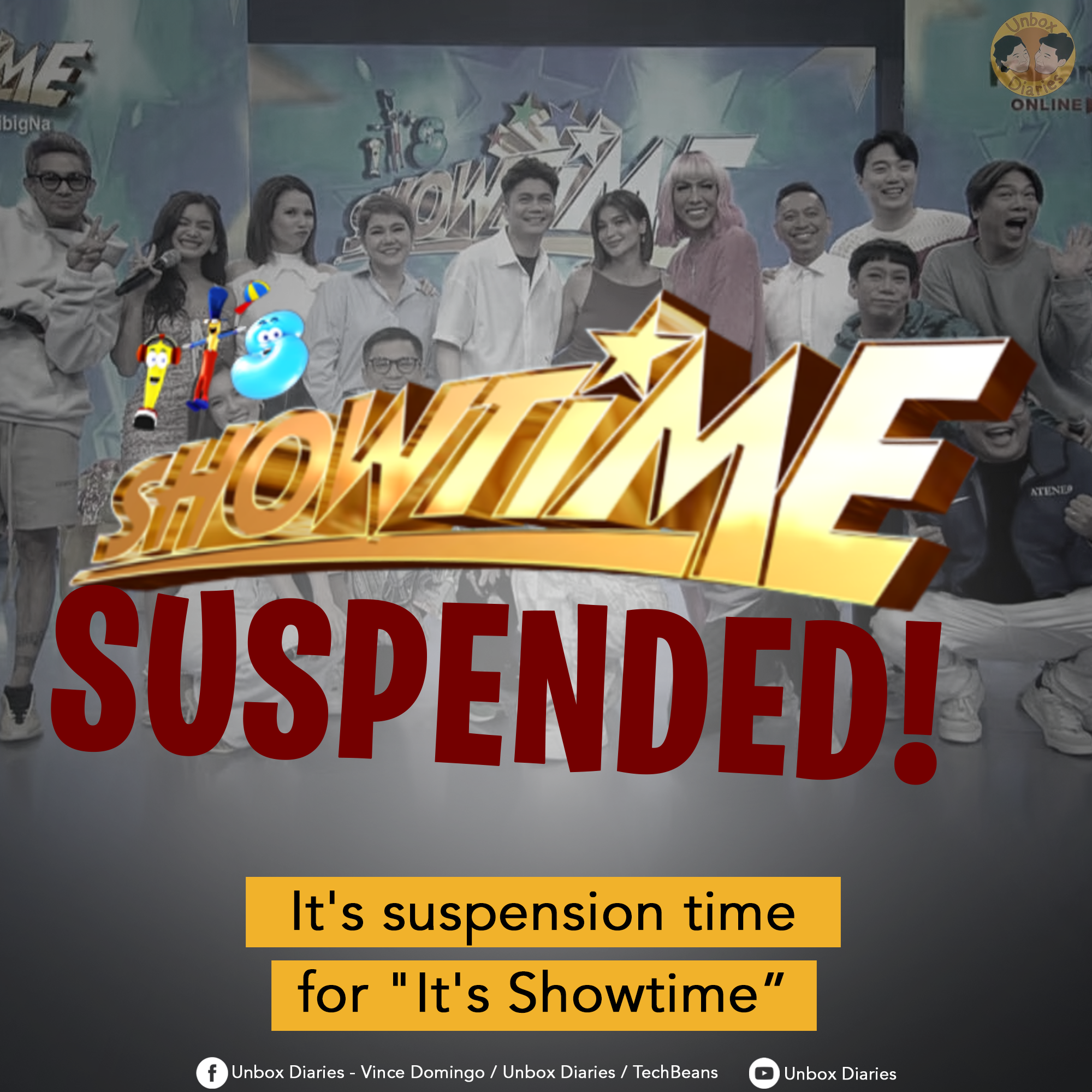It's suspension time for "It's Showtime" - Unbox Diaries